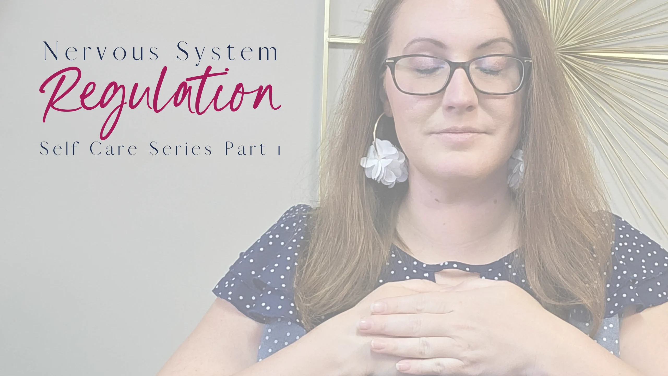 Nervous System Regulation – A Self-Care Series - Thrive Chiropractic